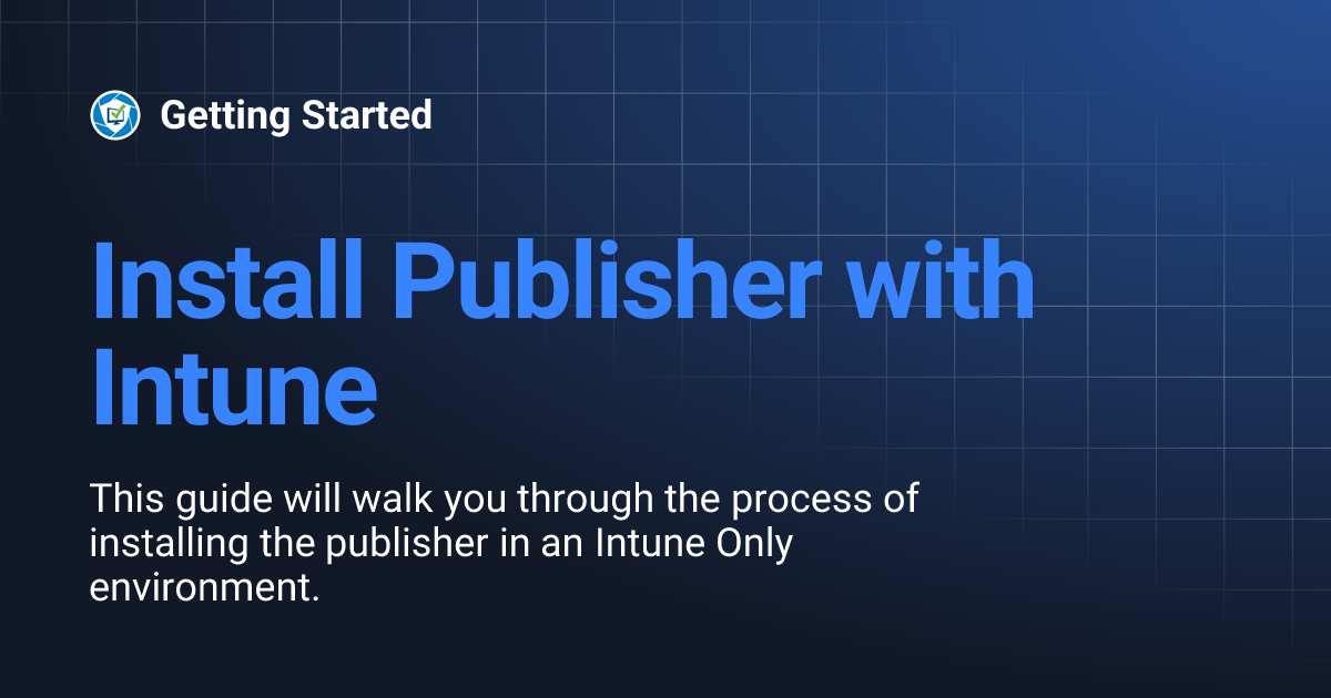 Install Publisher with Intune | Getting Started