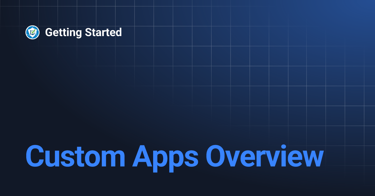 Custom Apps Overview | Getting Started