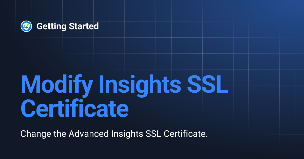Modify Insights SSL Certificate | Getting Started