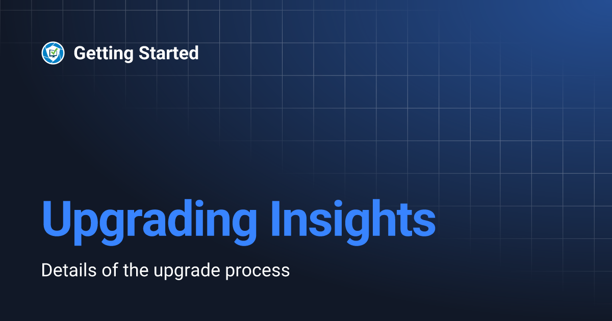 Upgrading Insights | Getting Started