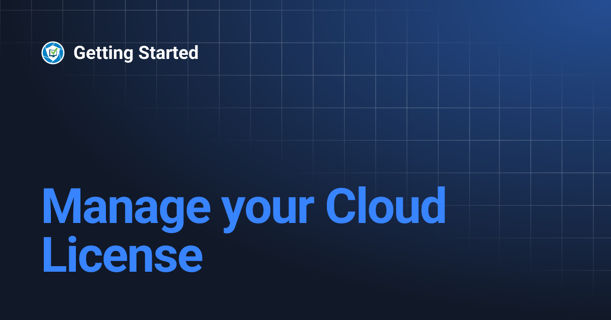 Manage your Cloud License | Getting Started