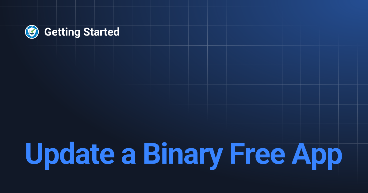 Update a Binary Free App | Getting Started