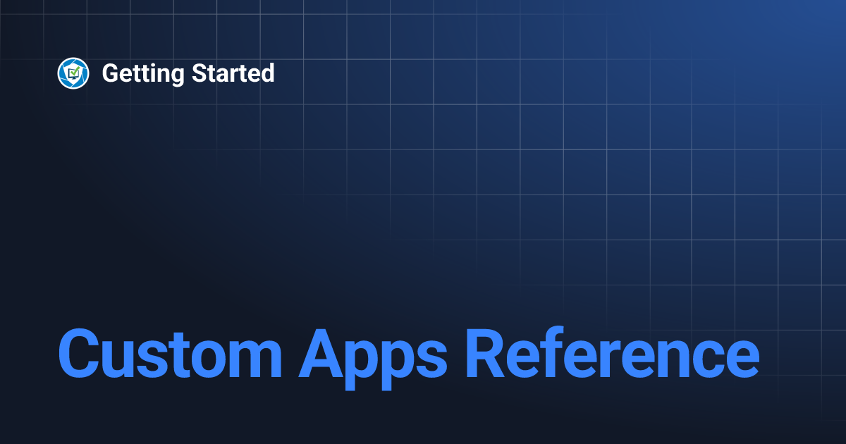 Custom Apps Reference | Getting Started