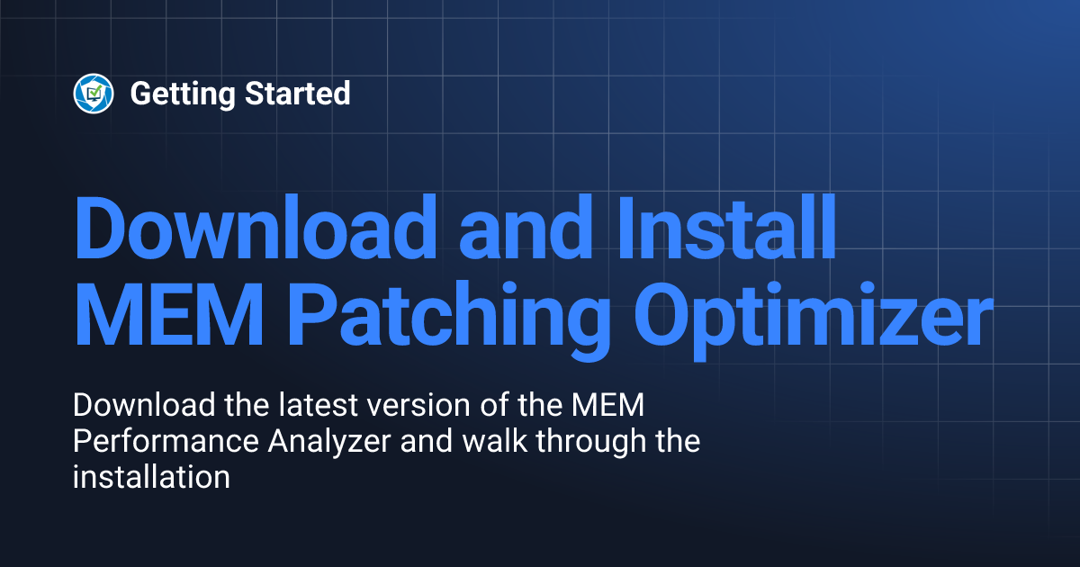 Download and Install MEM Patching Optimizer | Getting Started