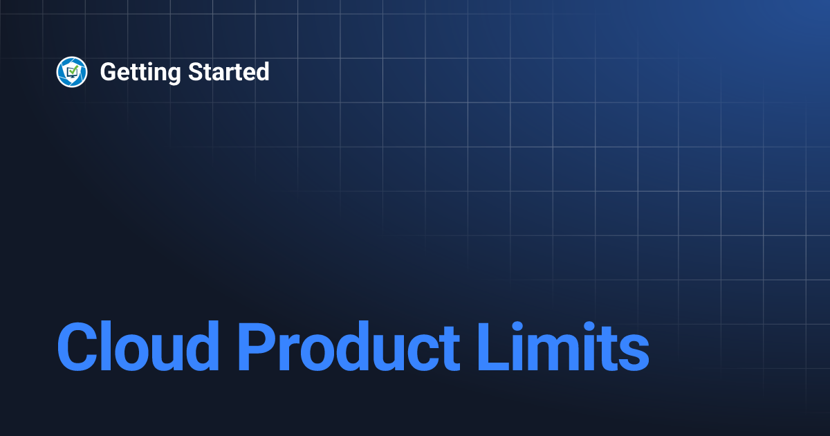 Cloud Product Limits | Getting Started