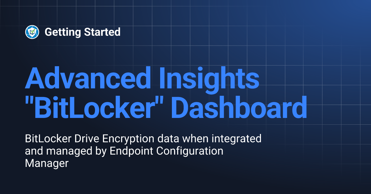 Advanced Insights "BitLocker" Dashboard | Getting Started