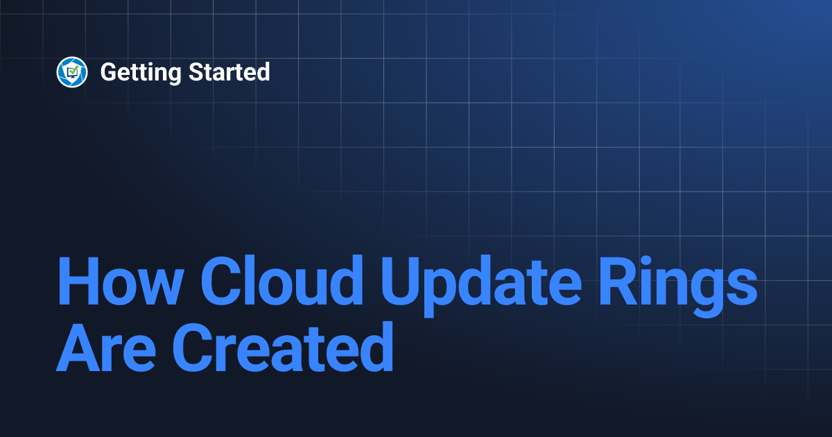 How Cloud Update Rings Are Created | Getting Started