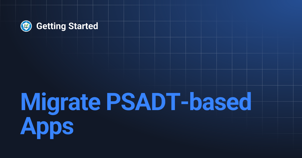 Migrate PSADT-based Apps | Getting Started