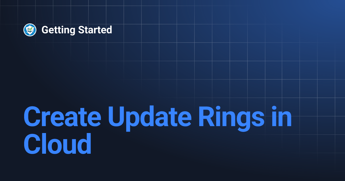 Create Update Rings in Cloud | Getting Started
