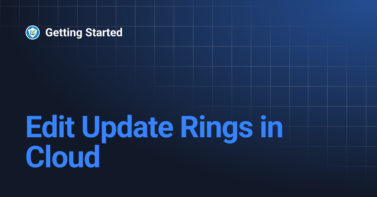 Edit Update Rings in Cloud | Getting Started