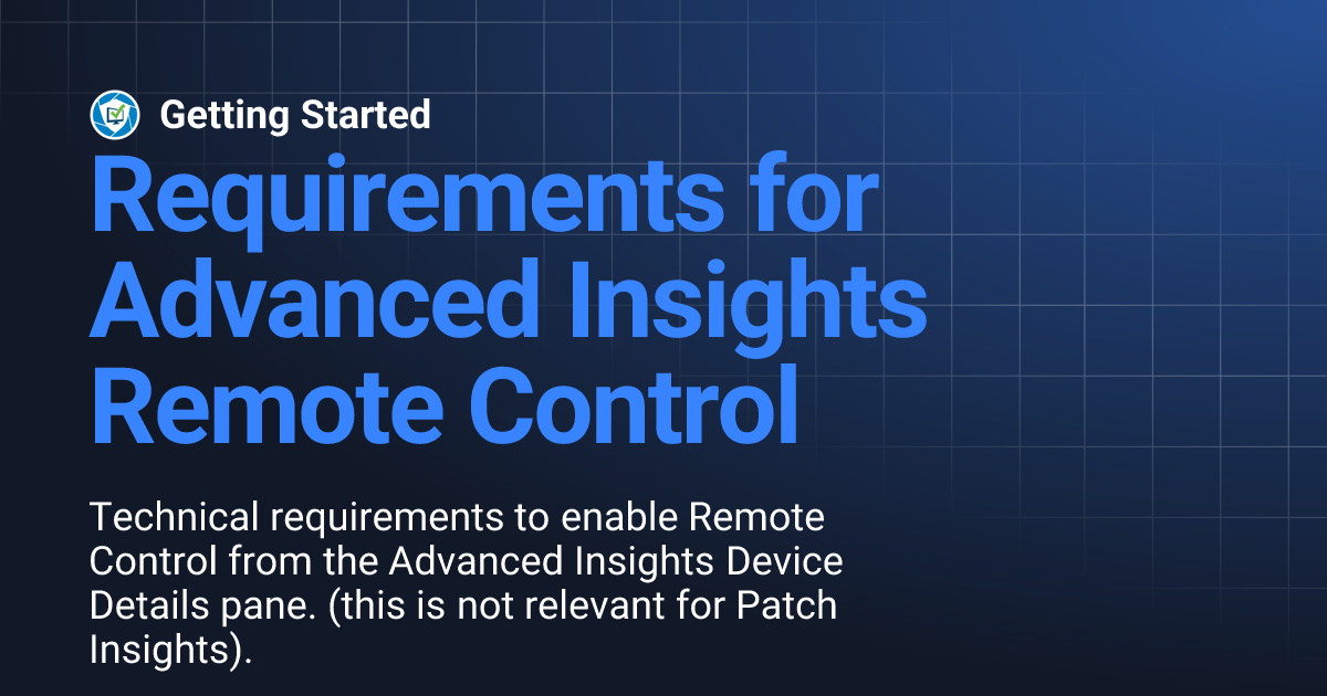 Requirements for Advanced Insights Remote Control | Getting Started