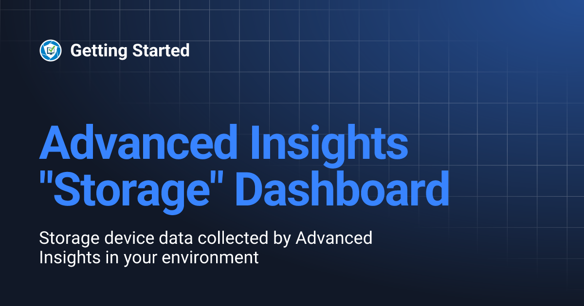 Advanced Insights Storage Dashboard Getting Started