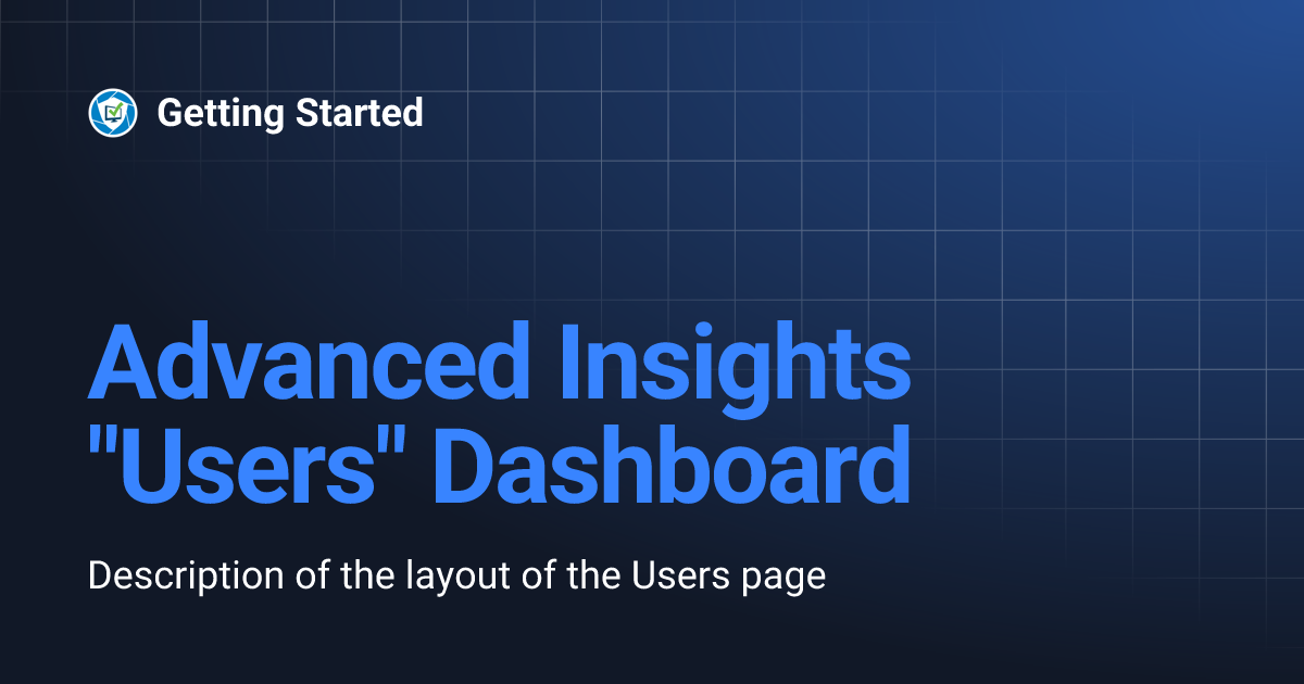 Advanced Insights "Users" Dashboard | Getting Started