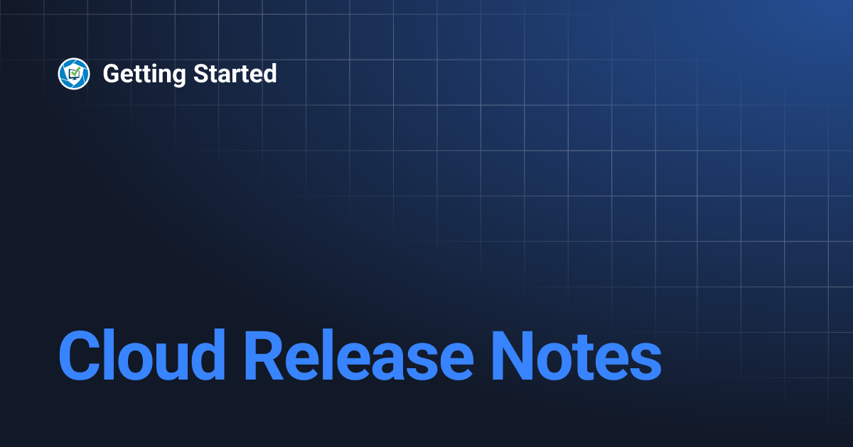 Cloud Release Notes | Getting Started