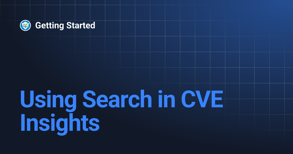 Using Search in CVE Insights | Getting Started