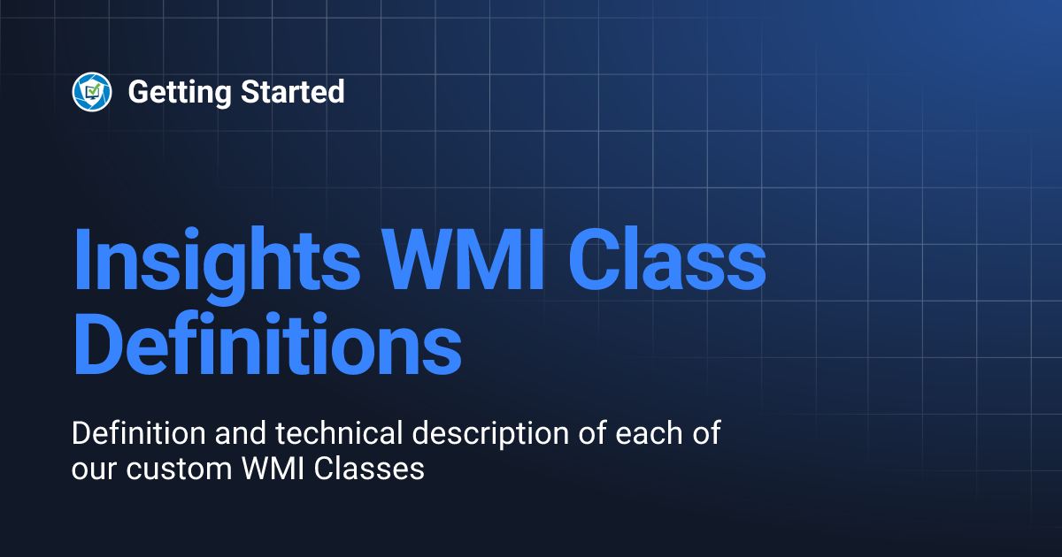 Insights WMI Class Definitions | Getting Started
