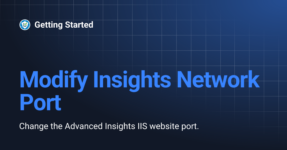 Modify Insights Network Port | Getting Started