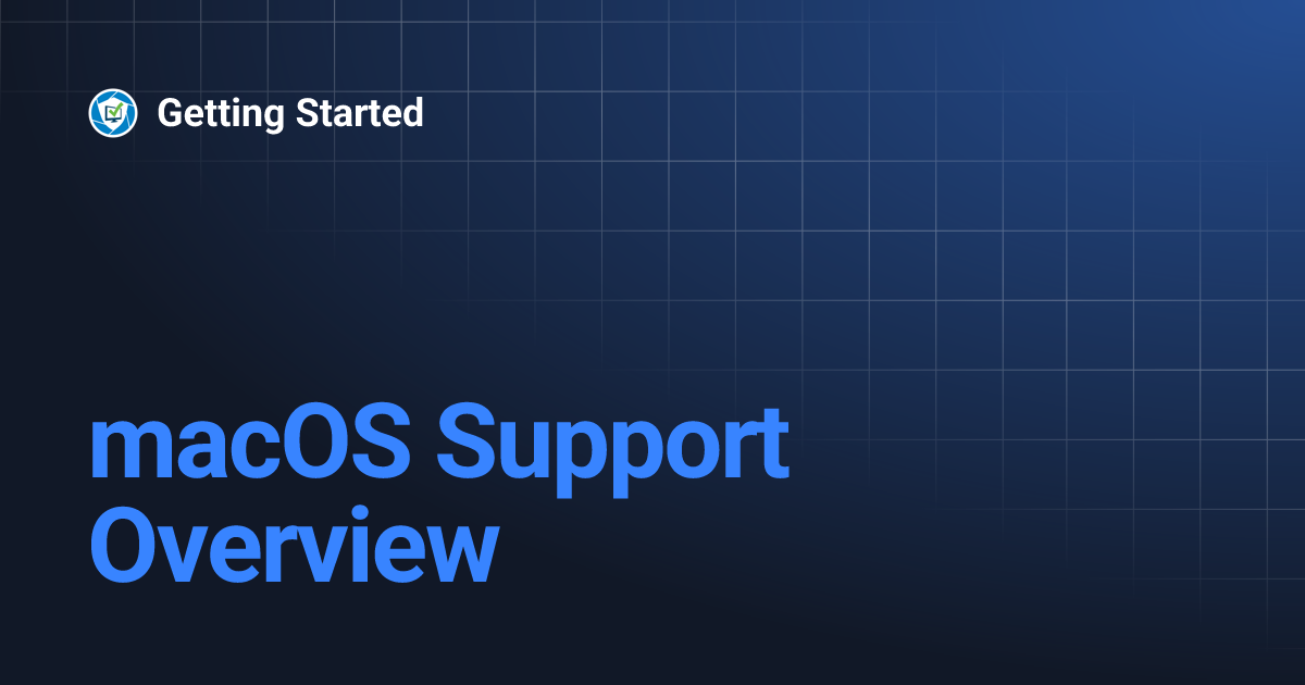 macOS Support Overview | Getting Started