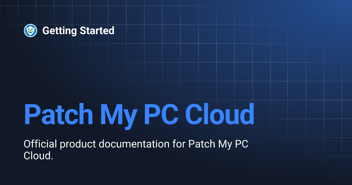 Patch My PC Cloud | Getting Started