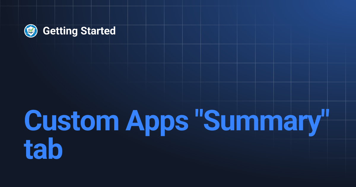 Custom Apps "Summary" tab | Getting Started