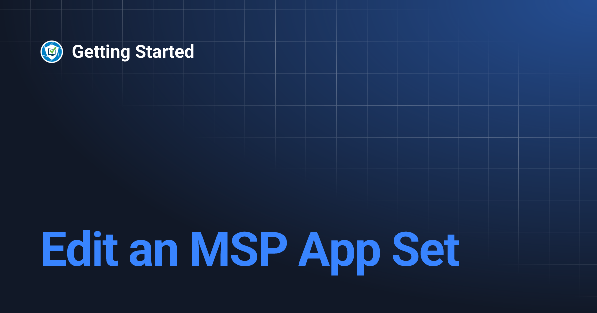 Edit an MSP App Set | Getting Started