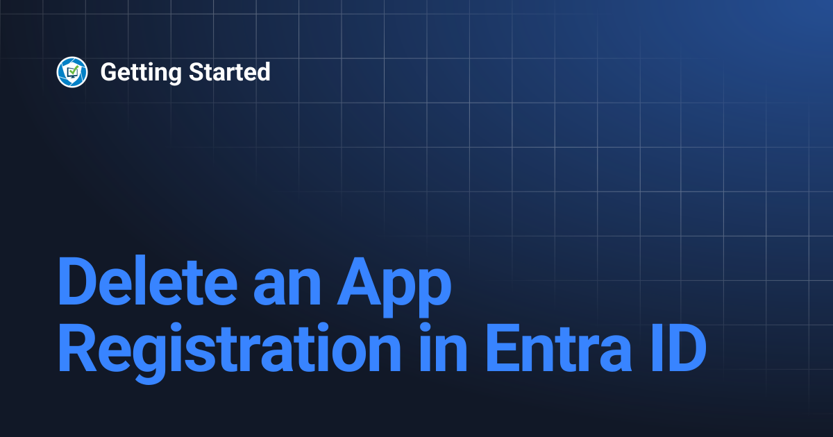 Delete an App Registration in Entra ID | Getting Started