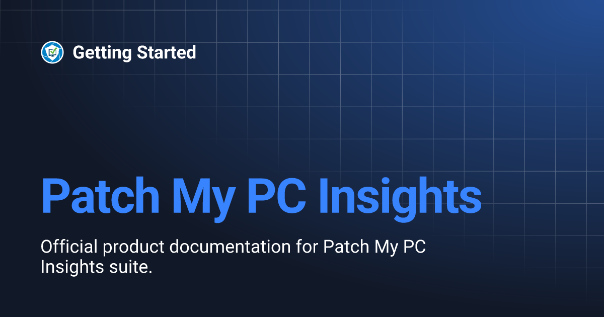 Patch My PC Insights | Getting Started